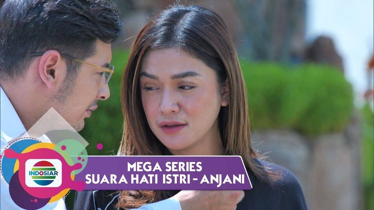 Streaming Mega Series Suara Hati Istri Anjani - Episode 38 - Mega Series Suara Hati Istri Anjani ...