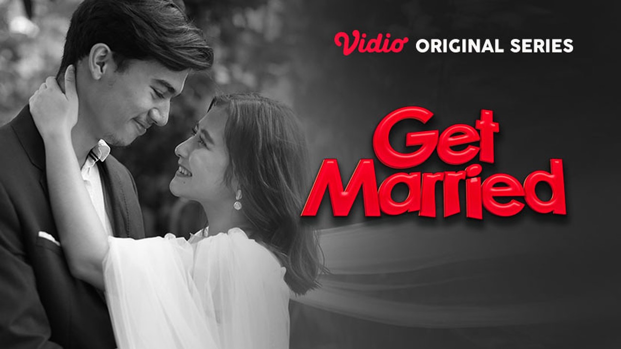 Streaming Get Married Seri Web (2020) - Vidio.com