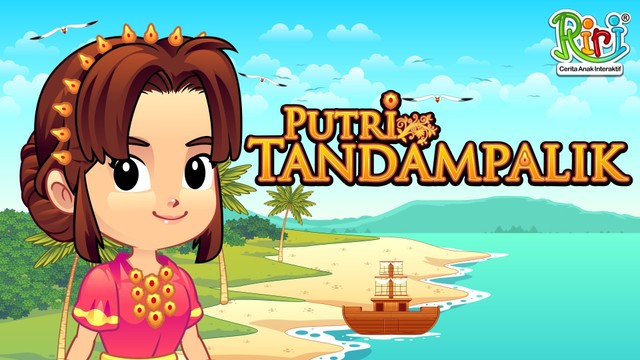 Streaming RIRI Cerita Anak Interaktif - Kisah Putri Tandampalik ...
