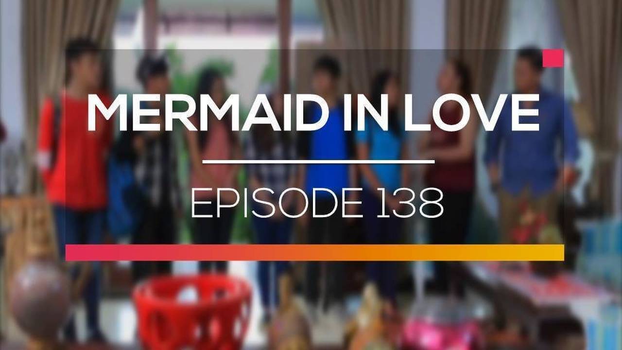 Streaming Mermaid In Love - Episode 138 | Vidio