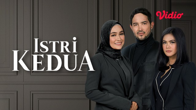 Streaming Istri Kedua - Vidio.com