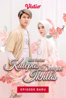 Nonton Kulepas Dengan Ikhlas | Mega Miniseri Indosiar - Vidio.com