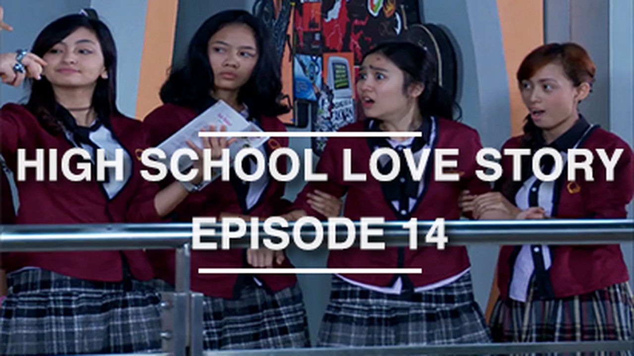 Nonton Sinetron High School Love Story Episode 14 | Vidio