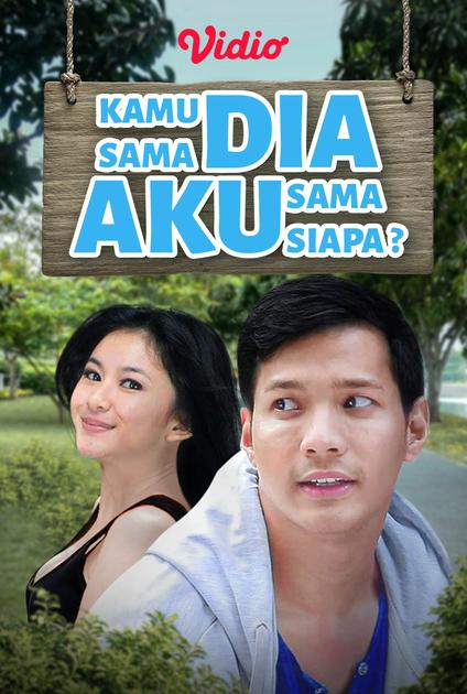 Streaming Kamu Sama Dia, Aku Sama Siapa? Sub Indo - Vidio.com