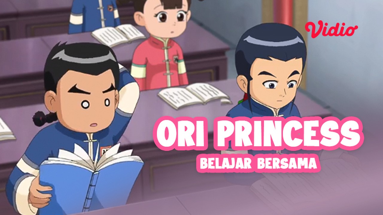 Streaming Ori Princess: Belajar Bersama Sub Indo | Vidio