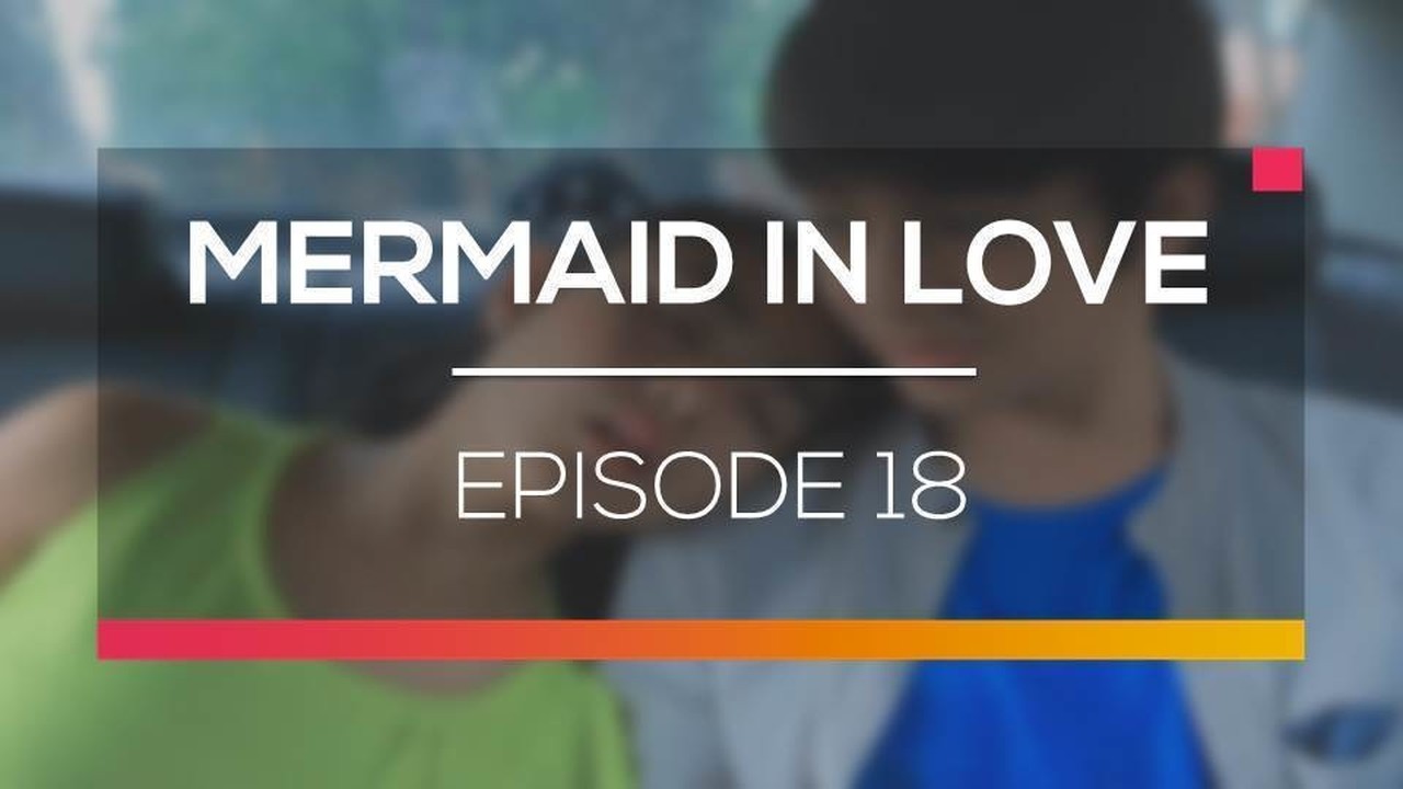 Nonton Sinetron Mermaid In Love Episode 18 - Vidio.com