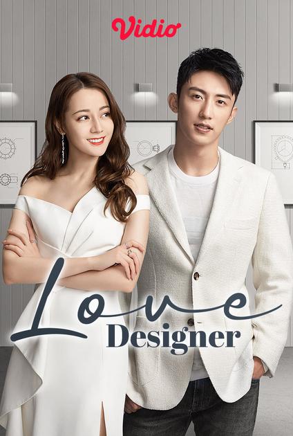 Nonton Love Designer (2020) Drama China | Sub Indo | Vidio
