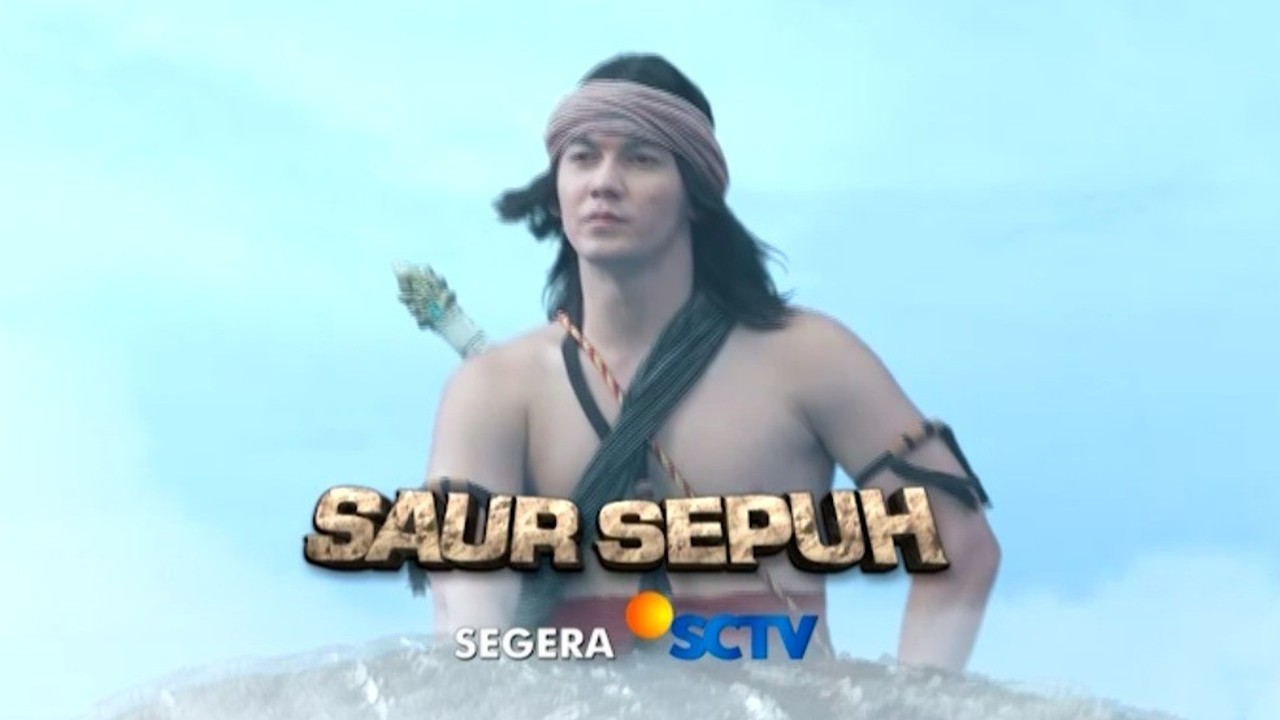 Streaming Saur Sepuh Segera di SCTV! - Vidio.com