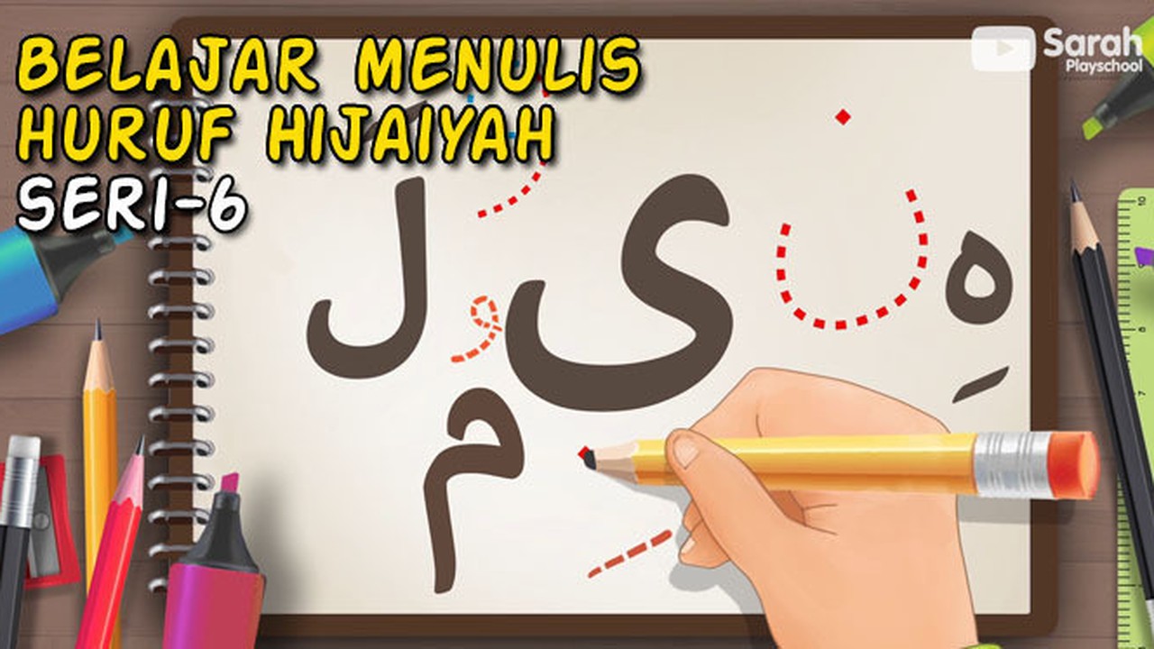Streaming Sarah Playschool - Belajar menulis huruf hijaiyah (seri-6) ل ...