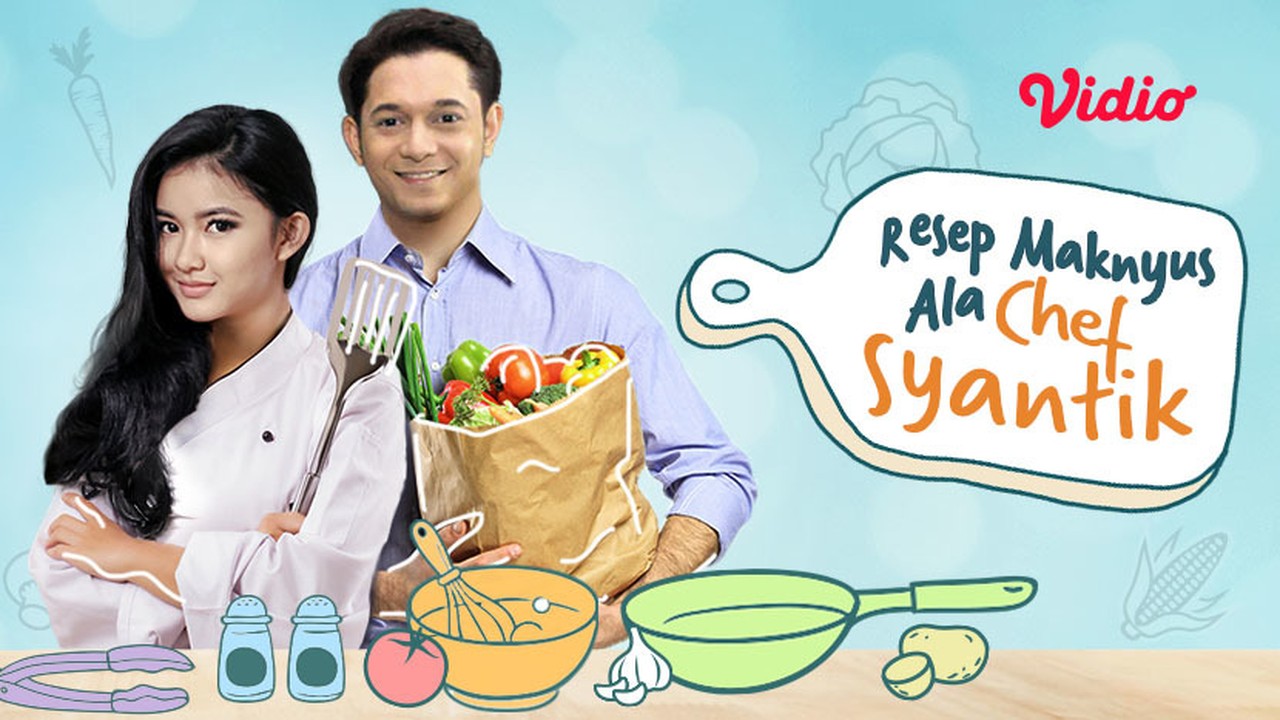 Streaming Resep Maknyus Ala Chef Syantik | Vidio