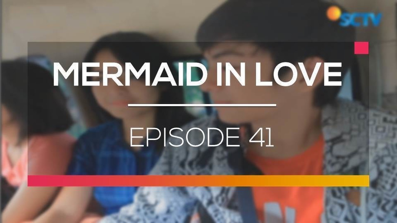 Streaming Mermaid In Love - Episode 41 - Vidio.com