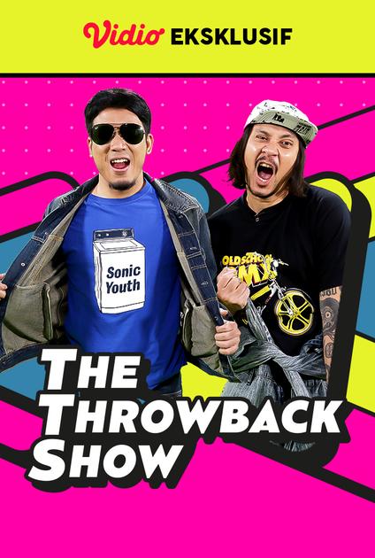 Nonton The Throwback Show (Vincent Rompies & Desta) | Vidio